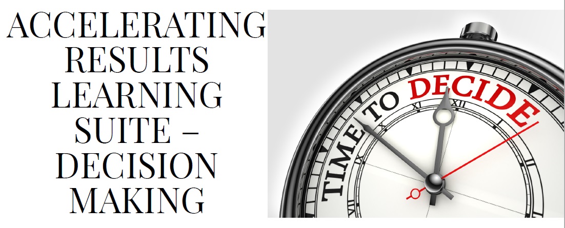 Accelerating Results Learning Suite – Decision Making - MDI Tack ...